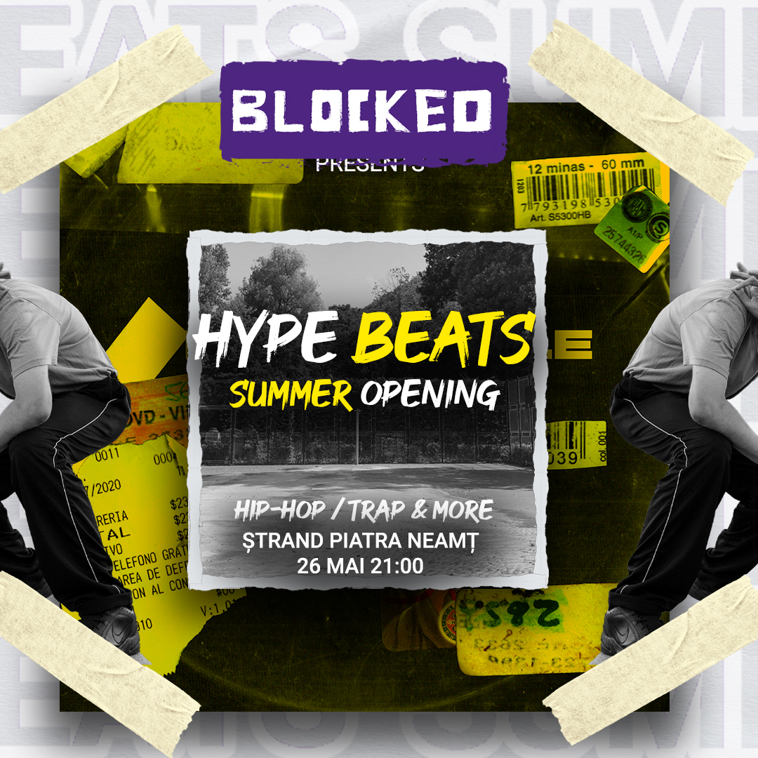 Bilete: Hype Beats / Summer Opening, 16 iunie 2023, 22.03, Piatra-Neamț